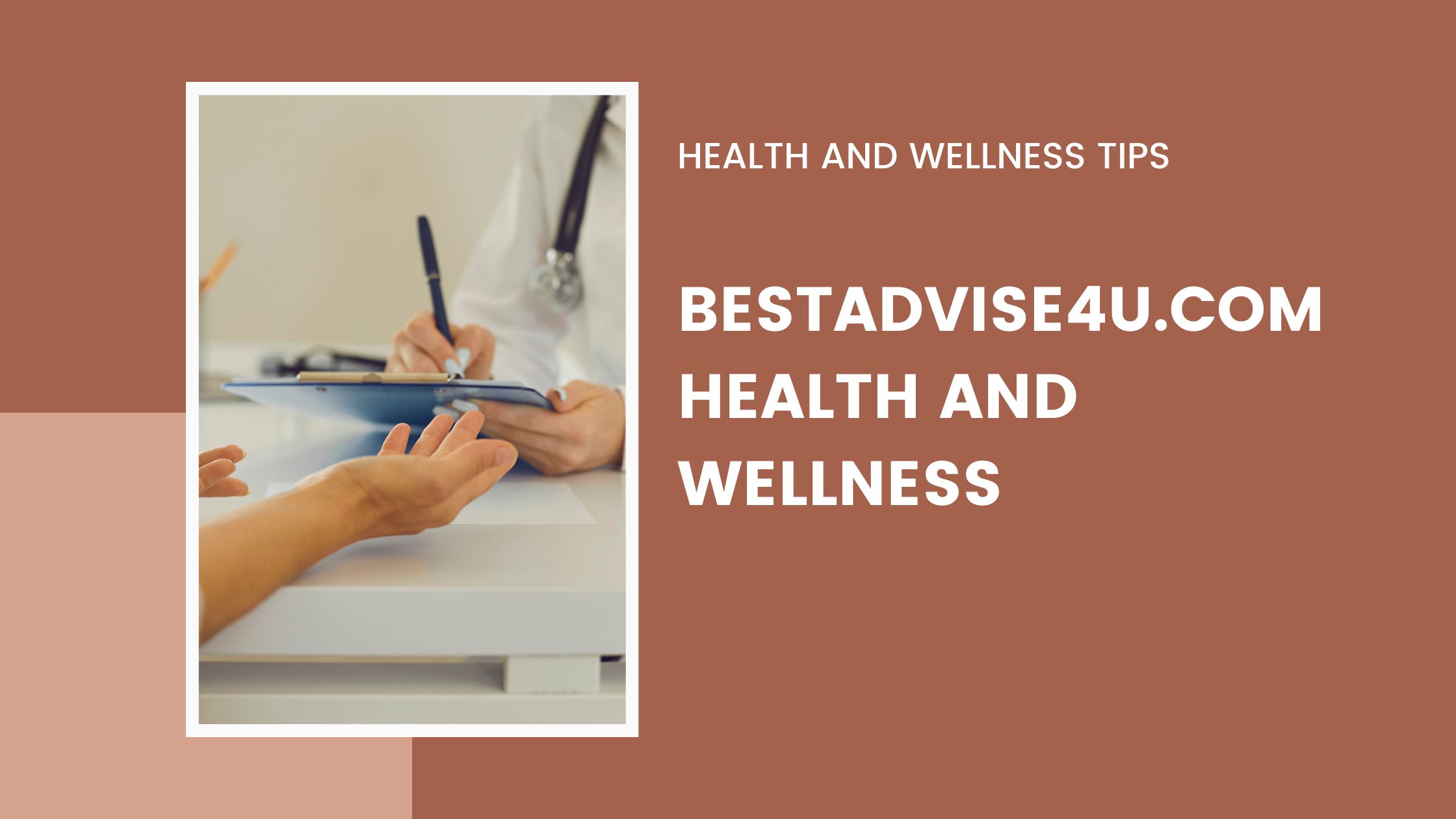 BestAdvise4U.com Health and Wellness Advice
