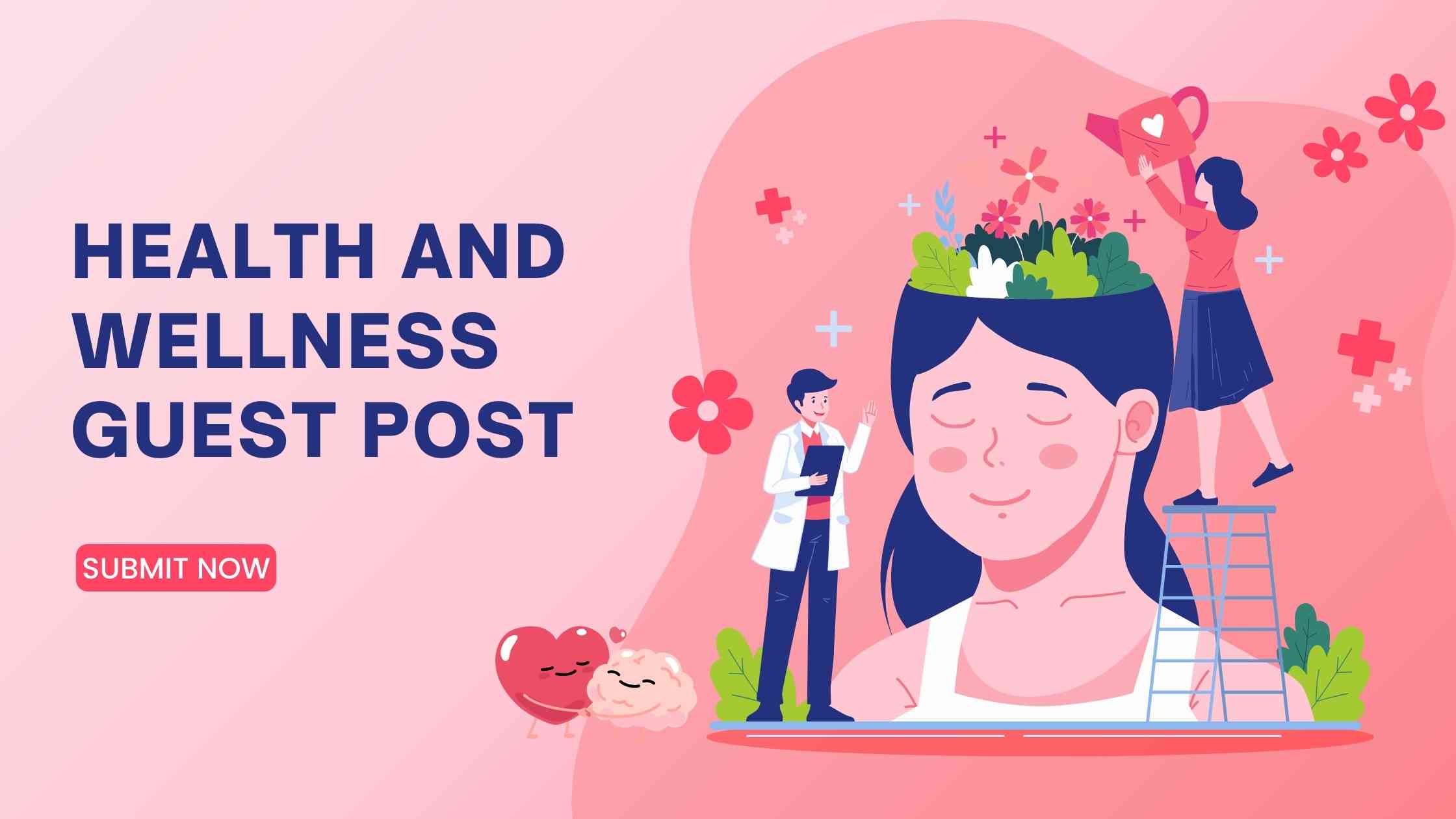 Health and Wellness Guest Post: Share Your Insights